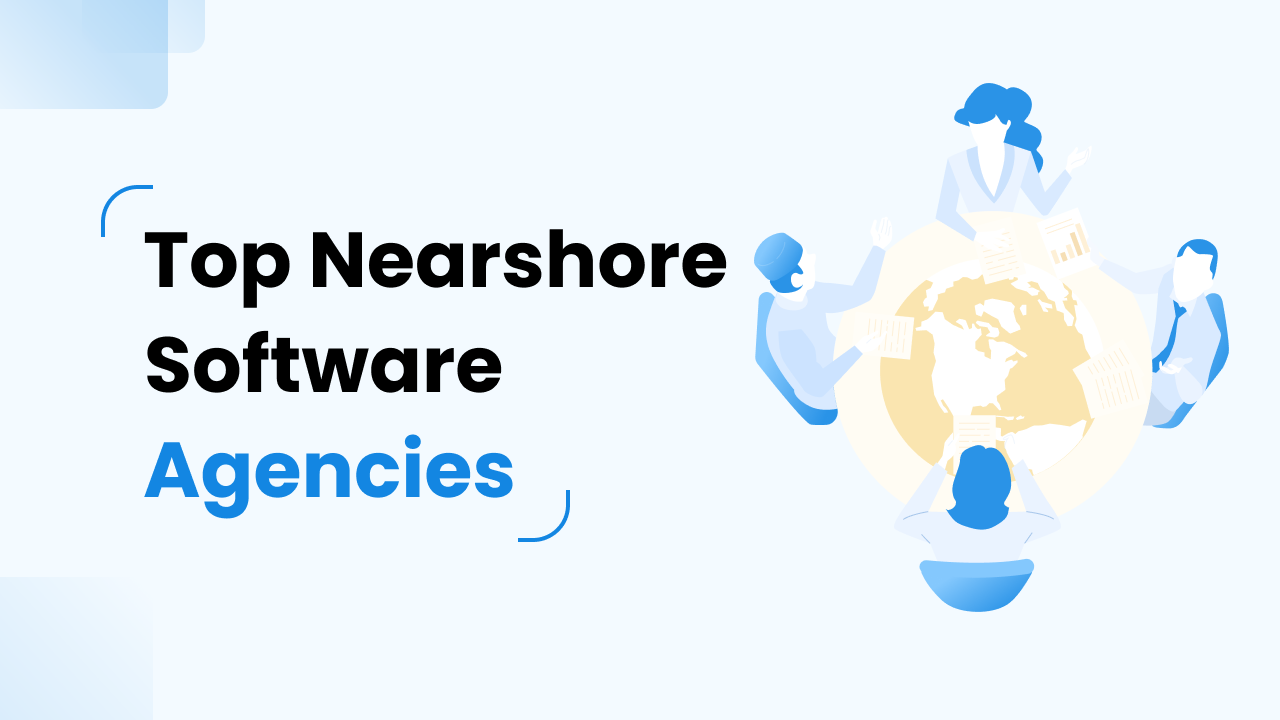 Top 10 Nearshore Software Development Companies