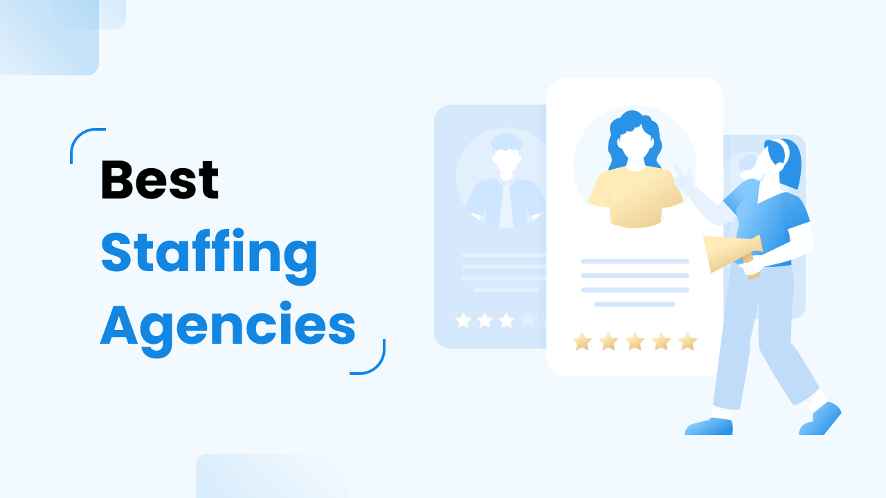 TOP 11+ Best Staffing Agencies for 2025