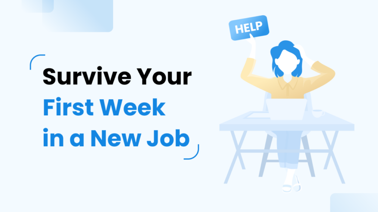 How to Survive Your First Week in a New Job: 15 Tips for Success