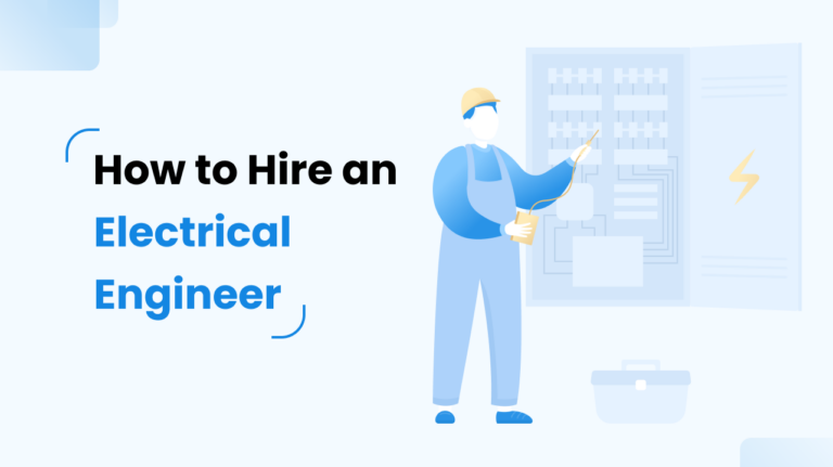 How to Hire an Electrical Engineer: A Comprehensive Guide