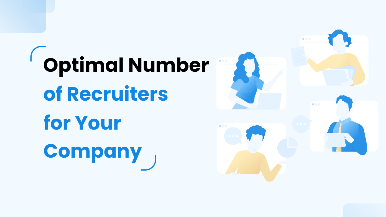 What Is the Optimal Number of Recruiters for Your Company?
