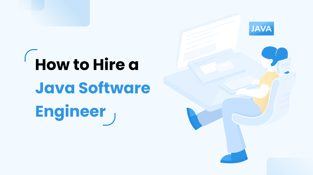How to Hire a Java Software Engineer: A Comprehensive Guide