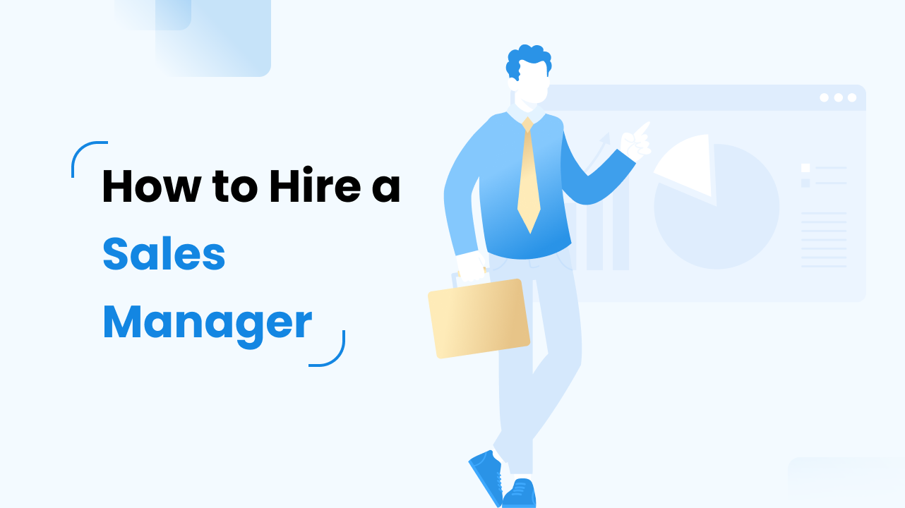 How to Hire a Sales Manager: A Comprehensive Guide